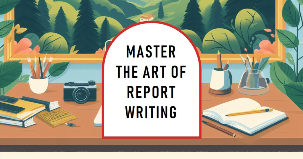 Mastering the Art of Report Writing: Essential Skills for Business and ...